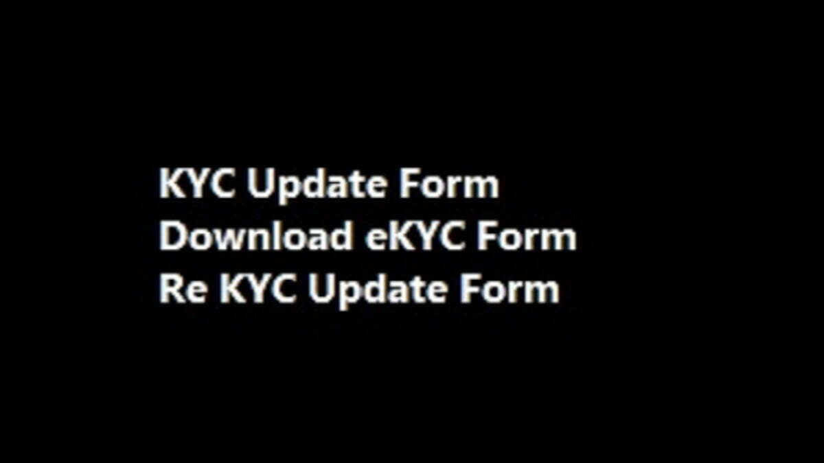 SBI KYC Update Form, SBI eKYC Form, SBI Re KYC Update Form, SBI Video KYC 2024 Details,